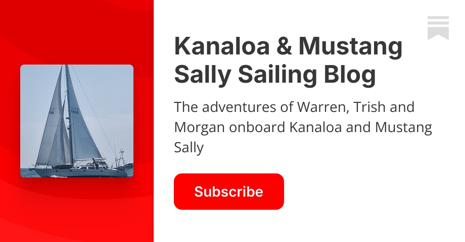 Kanaloa & Mustang Sally Sailing Blog | Trish Meyer | Substack