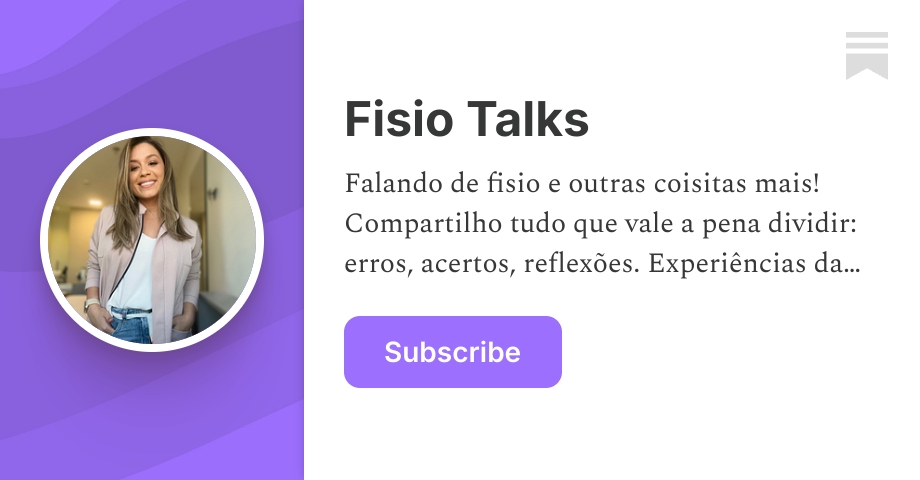 Fisio Talks | Karol Bomfim | Substack