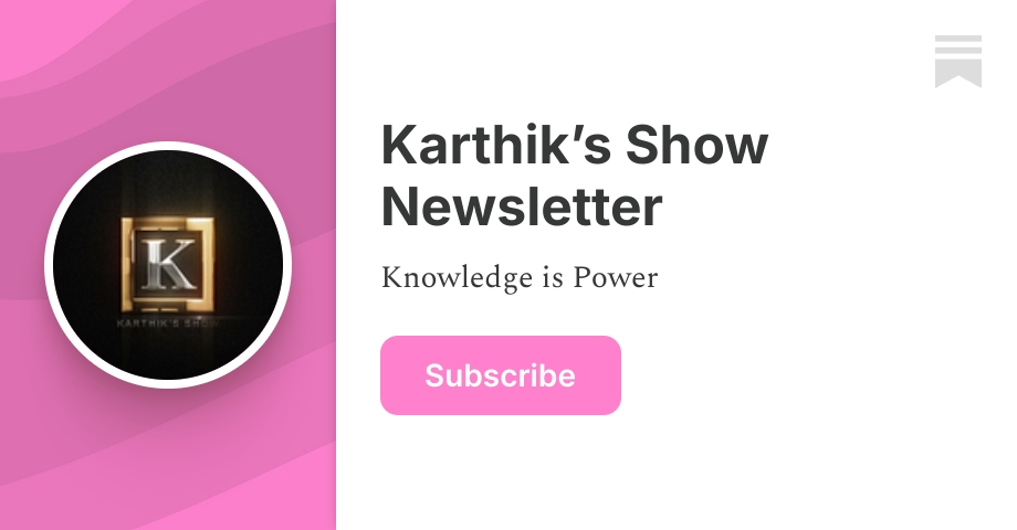Karthik’s Show Newsletter | Substack