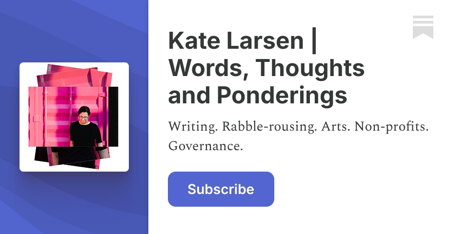 Kate Larsen | Words, Thoughts and Ponderings | Substack