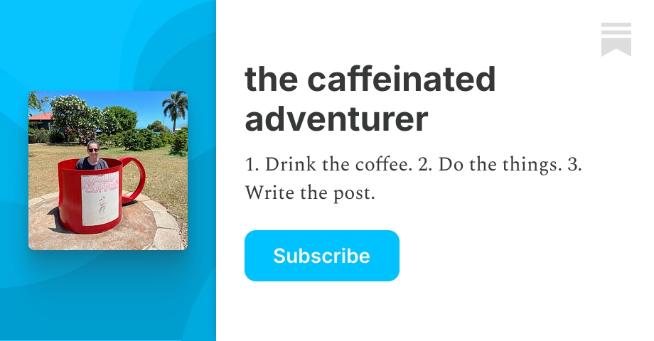 the caffeinated adventurer | Katie | Substack
