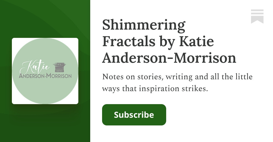 Shimmering Fractals by Katie Anderson-Morrison | Substack