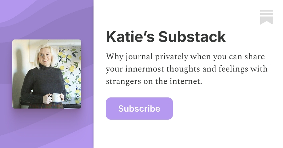 Katie’s Substack | Katie Dawson | Substack