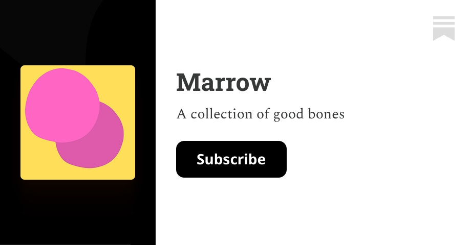 Marrow | Katie Bird | Substack