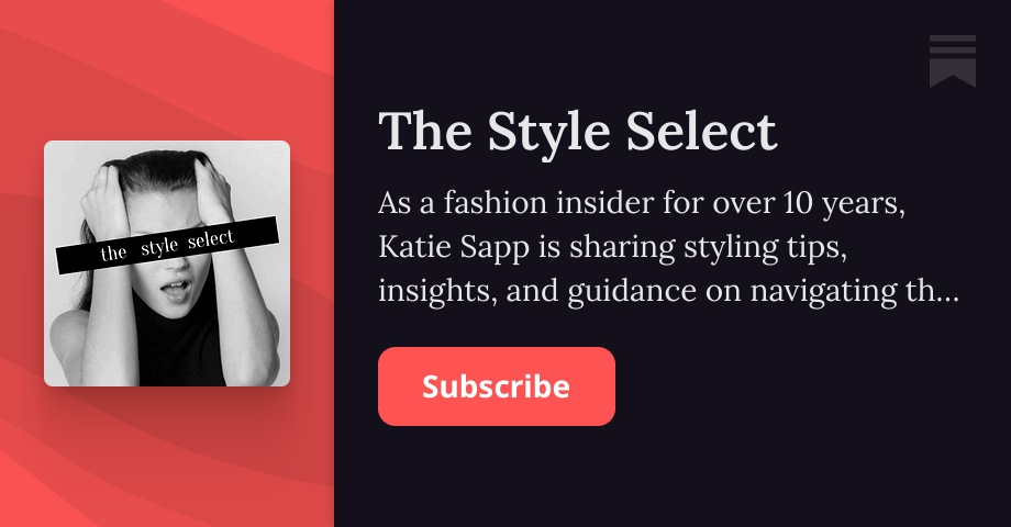 The Style Select | Katie Sapp | Substack