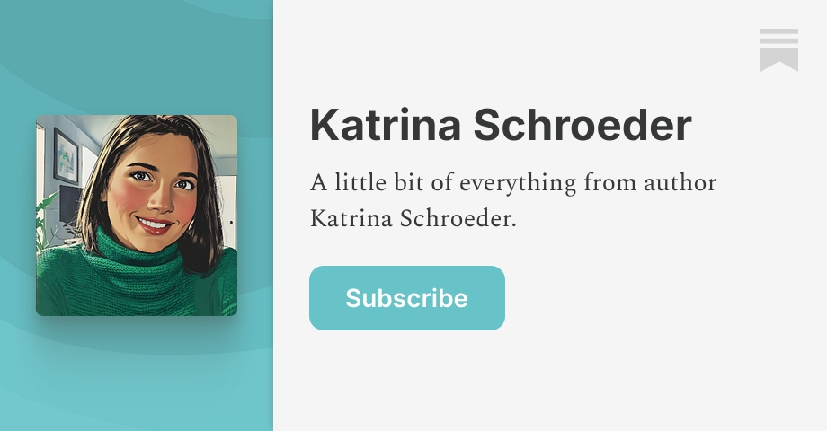 Katrina Editorial Newsletter | Katrina Schroeder | Substack