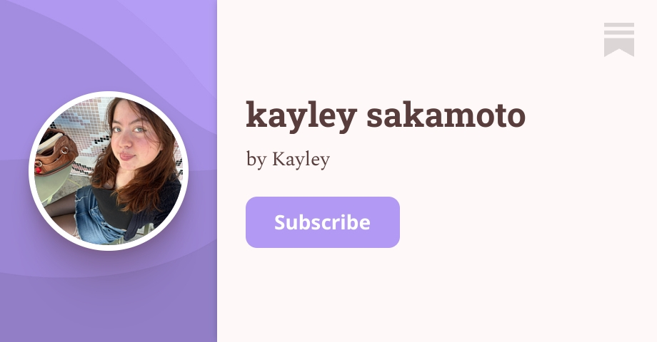 kayley sakamoto | Substack