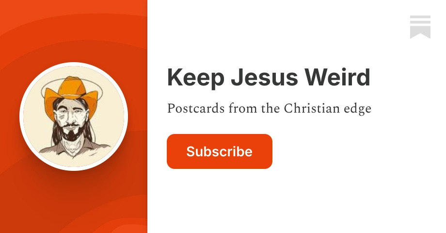 Keep Jesus Weird | Gregory Cash Durham | Substack