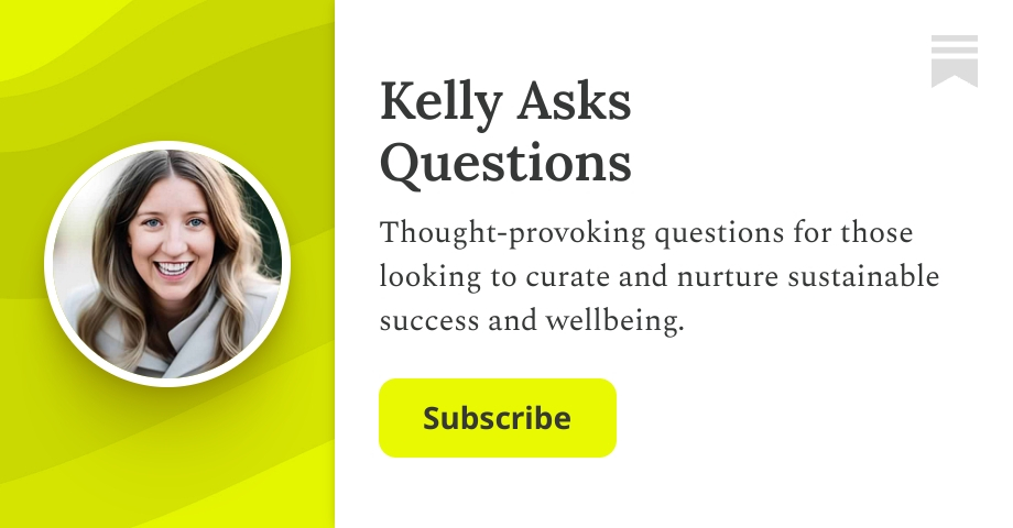 Kelly Asks Questions | Kelly Keenan | Substack