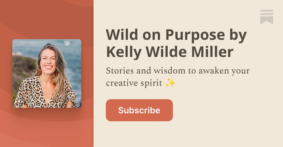 Wild on Purpose | Kelly Wilde Miller | Substack