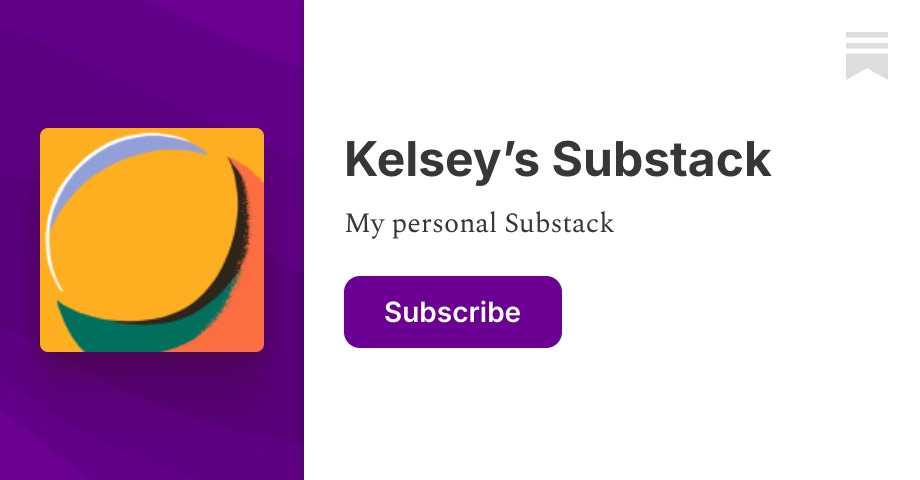 Kelsey’s Substack | Kelsey Oleary | Substack