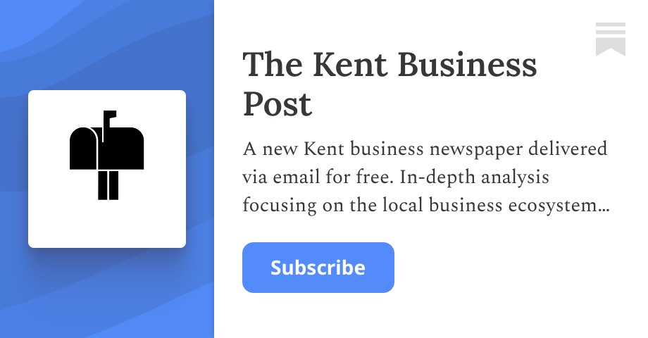 The Kent Business Post | Substack