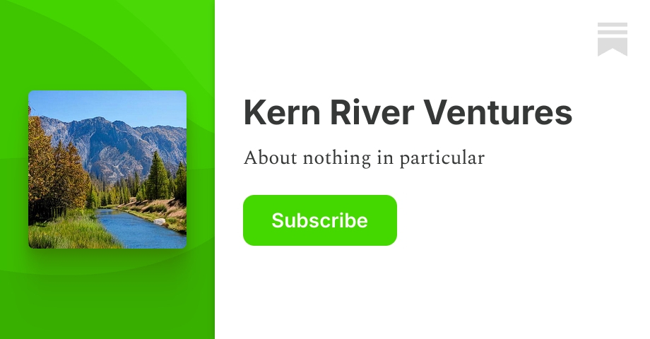 Kern River Ventures | Rachel | Substack