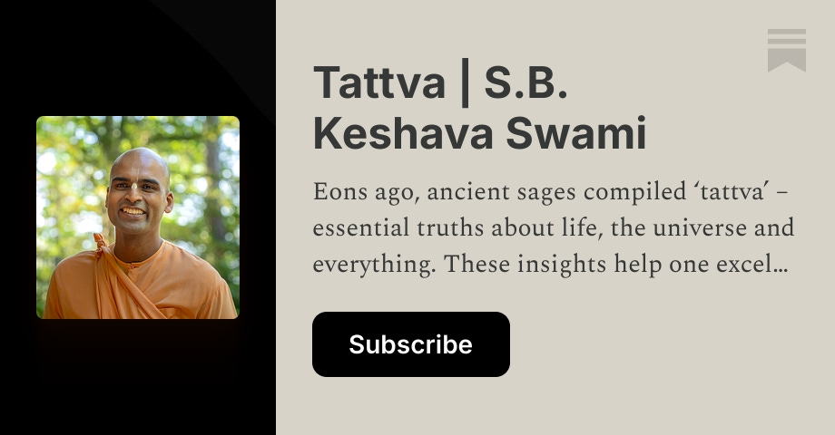 Tattva | S.B. Keshava Swami | Substack