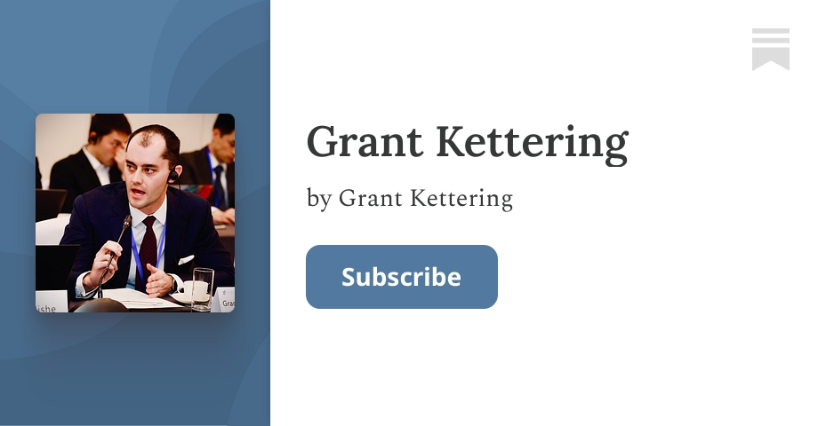 Grant Kettering | Substack
