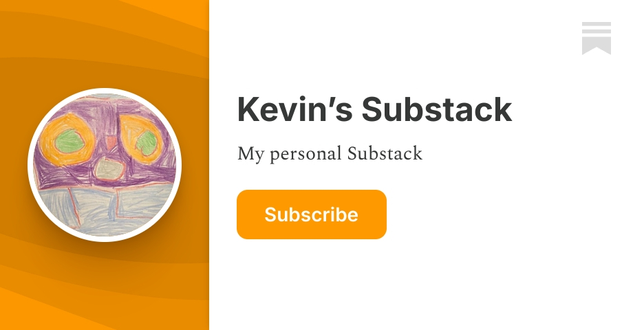 Kevin’s Substack | Kevin Kent | Substack