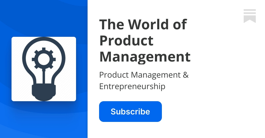 The World of Product Management | Kevin Shah | Substack