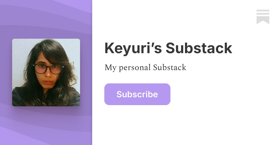 Keyuri’s Substack | Keyuri Bhanushali | Substack