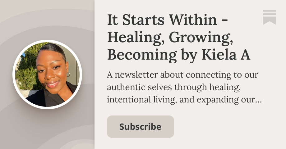 It Starts Within - Healing, Growing, Becoming by Kiela A | Kiela Andrew ...