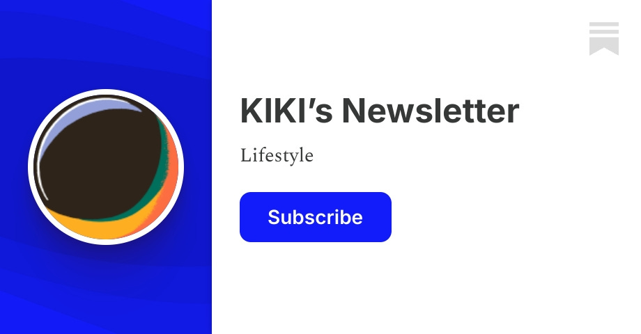 KIKI’s Newsletter | Substack