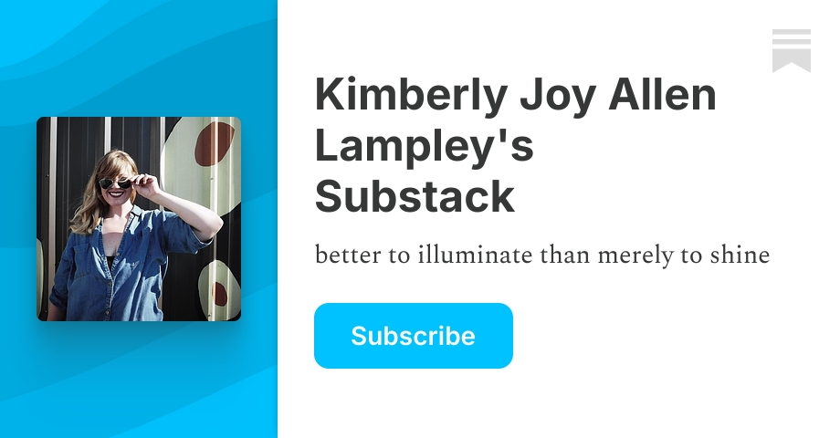 Kimberly Joy Allen Lampley's Substack | Substack