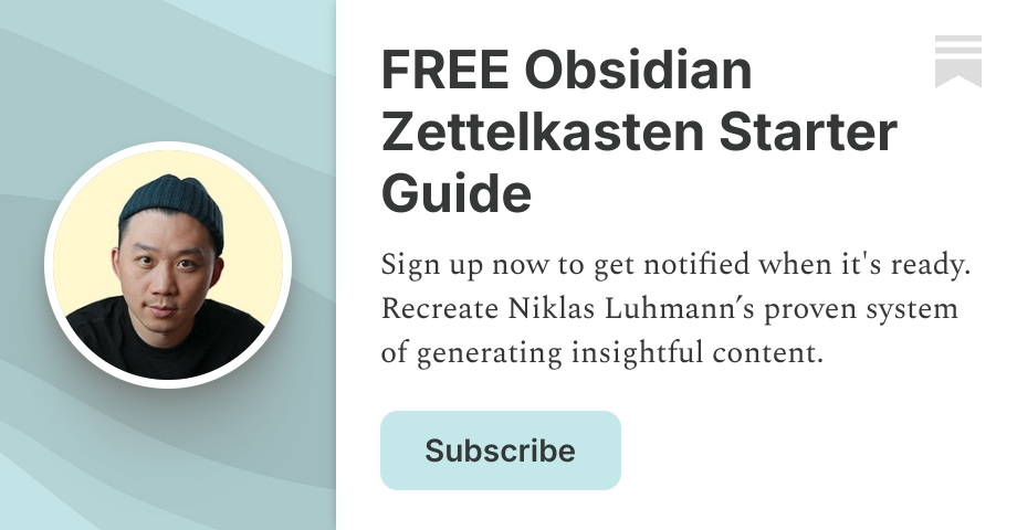 FREE Obsidian Zettelkasten Starter Guide | King Chan | Substack