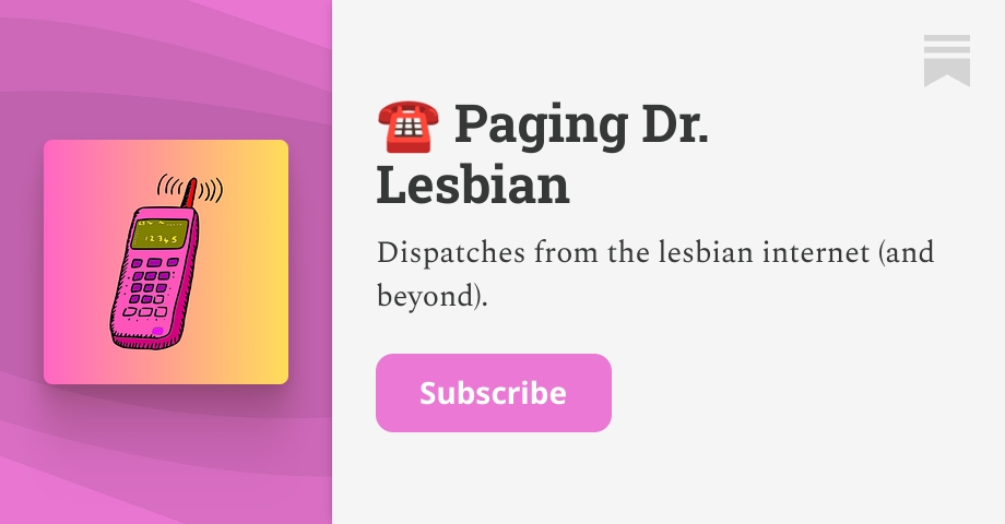 Paging Dr. Lesbian | Kira Deshler | Substack