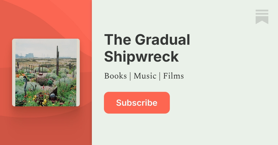 The Gradual Shipwreck | Kiran Dass | Substack