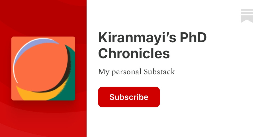 Kiranmayi’s PhD Chronicles | Kiranmayi Vedantham | Substack