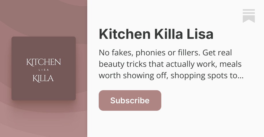 Kitchen Killa Lisa | KitchenKillaLisa | Substack