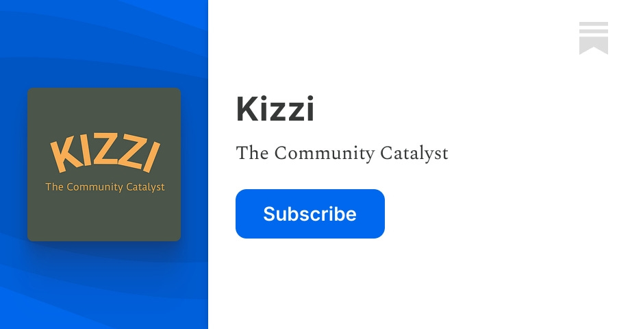 The Kizzi Roadmap - by Joe - Kizzi