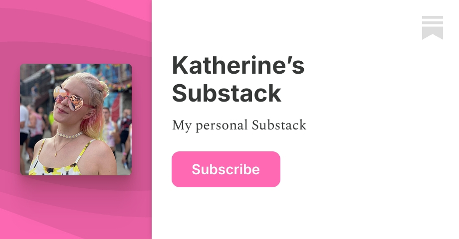 Katherine’s Substack | Substack
