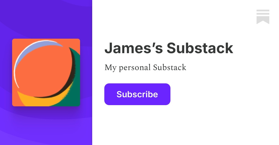 About - James’s Substack