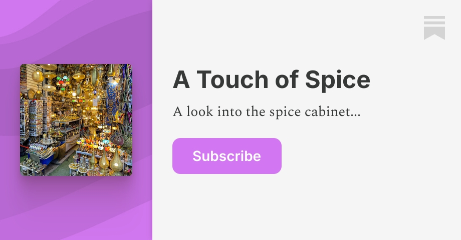 A Touch of Spice | Khadija Kouiroukidis | Substack