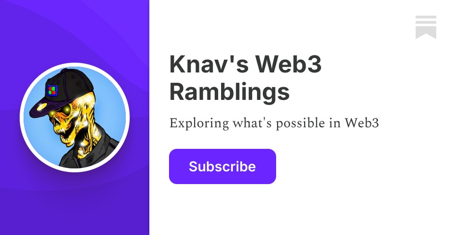 Knav's Web3 Ramblings | knav.eth | Substack