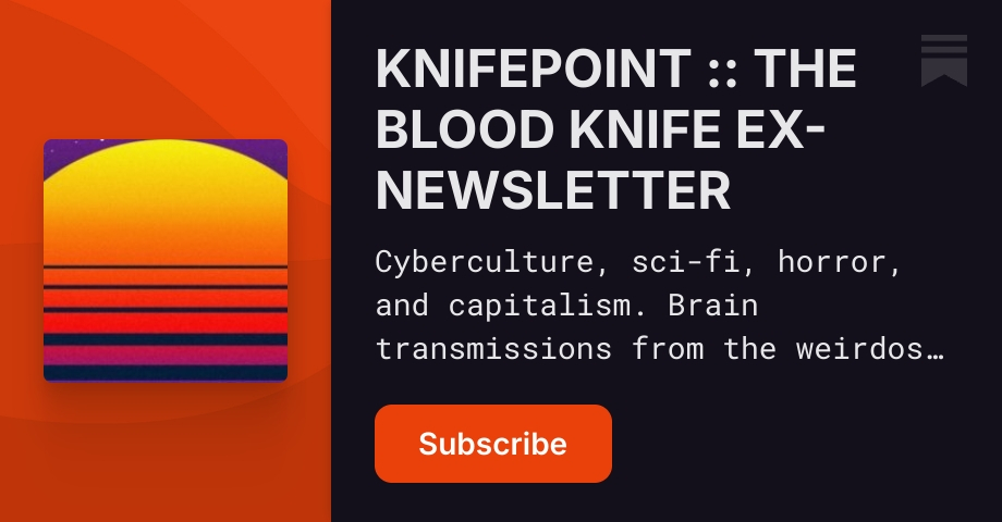 KNIFEPOINT :: THE BLOOD KNIFE NEWSLETTER | Substack