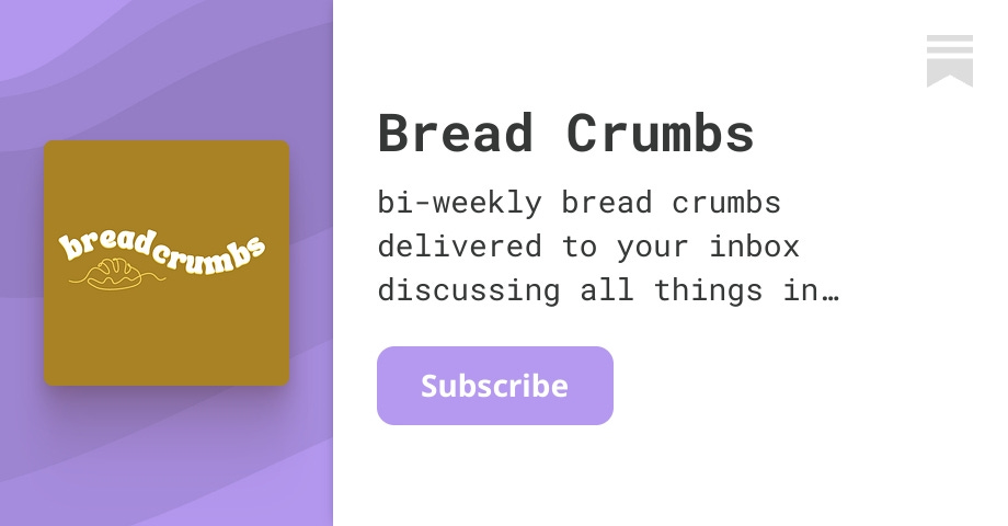 Bread Crumbs | Kristen Richards | Substack