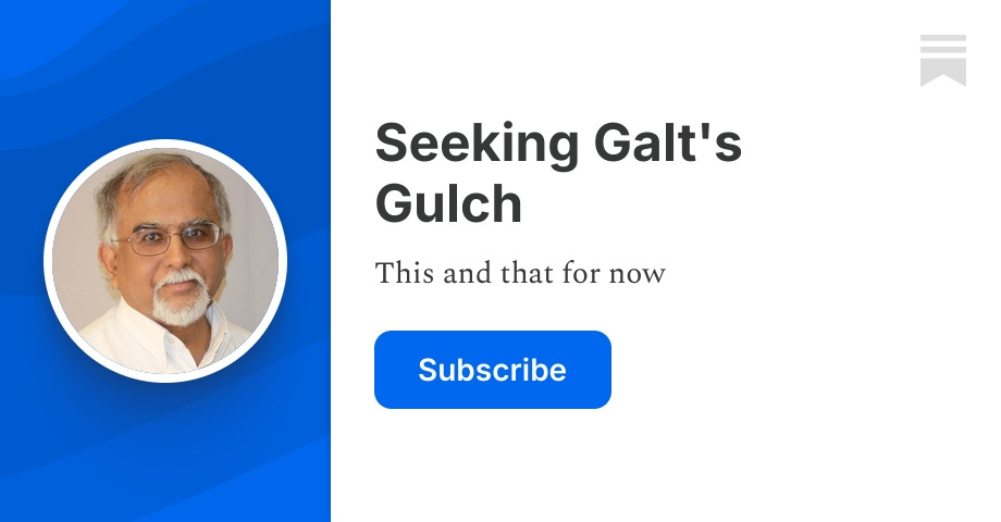 Seeking Galt's Gulch | Krishnan Chittur | Substack