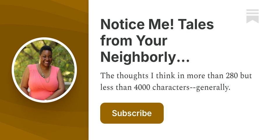 Notice Me! Tales from Your Neighborly Undervalued Professor | Kristen Warner | Substack