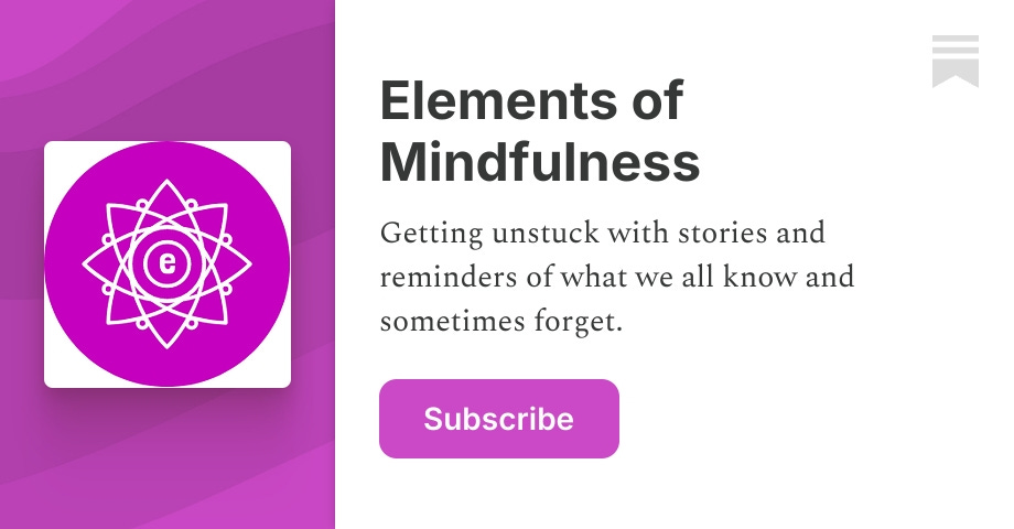 Elements of Mindfulness | Kristine Bruneau | Substack