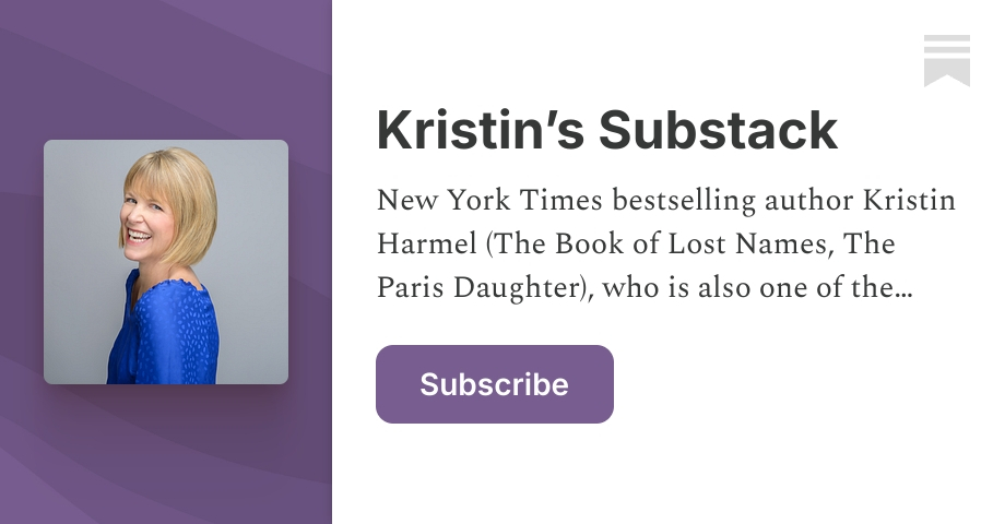 Kristin’s Substack | Kristin Harmel | Substack