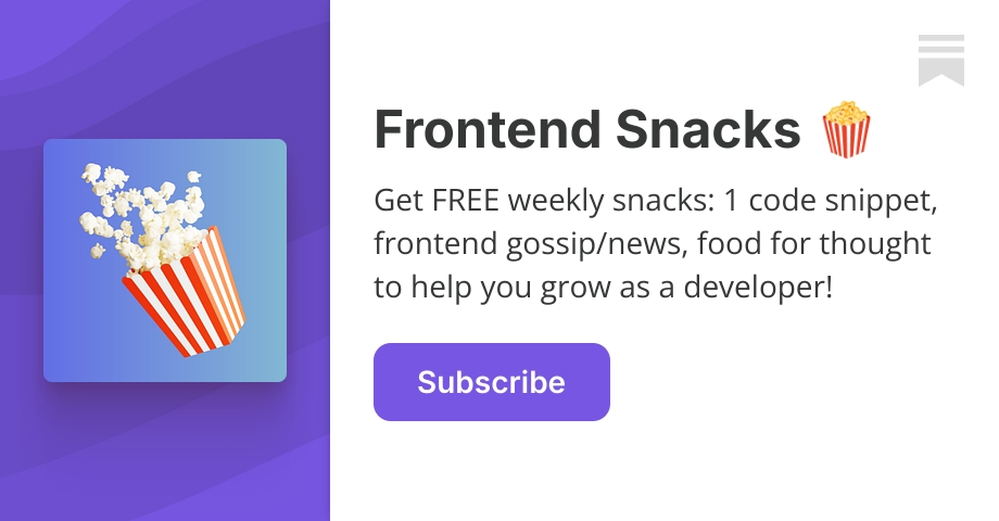 Frontend Snacks 🍿 | Ankita Kulkarni | Substack
