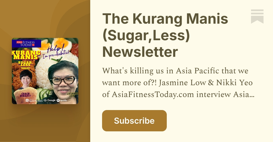 The Kurang Manis (Sugar,Less) Newsletter | Jasmine H. Low | Substack