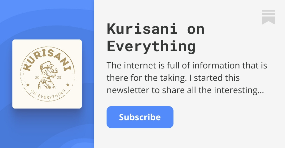 Kurisani on Everything | Substack