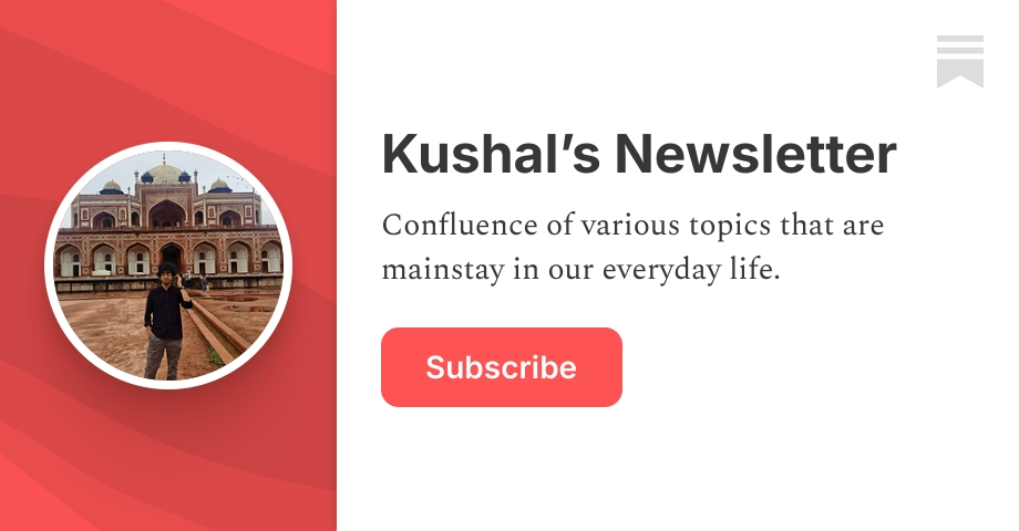 Kushal’s Newsletter | Substack