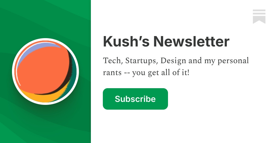 Kush’s Newsletter | Kush Daga | Substack