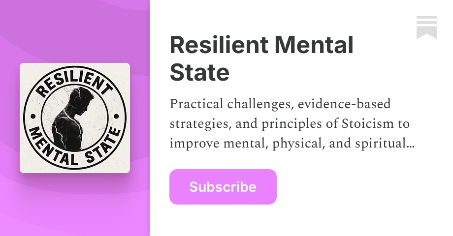 Resilient Mental State | Kyle Shepard | Substack