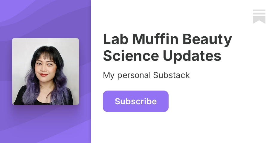 Lab Muffin Beauty Science Updates | Dr Michelle Wong | Substack