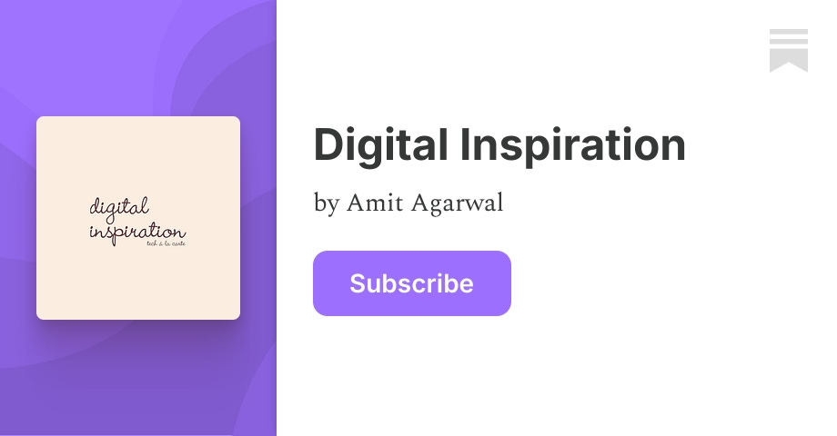 Digital Inspiration | Amit Agarwal | Substack
