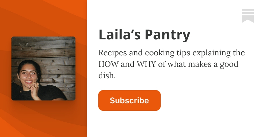 Laila’s Pantry | Laila Mirza | Substack